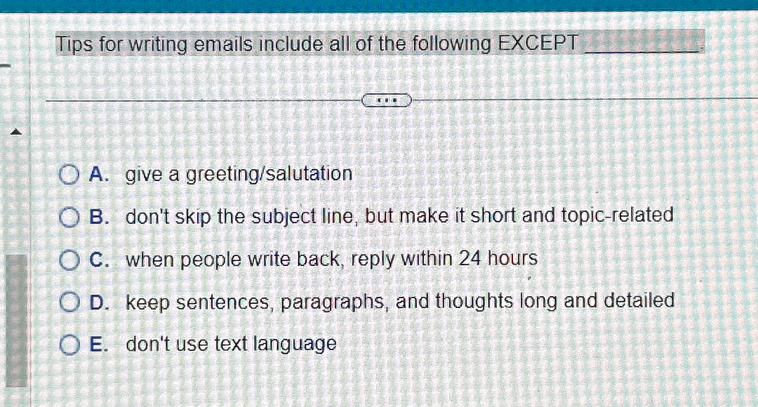 Solved Tips for writing emails include all of the following | Chegg.com