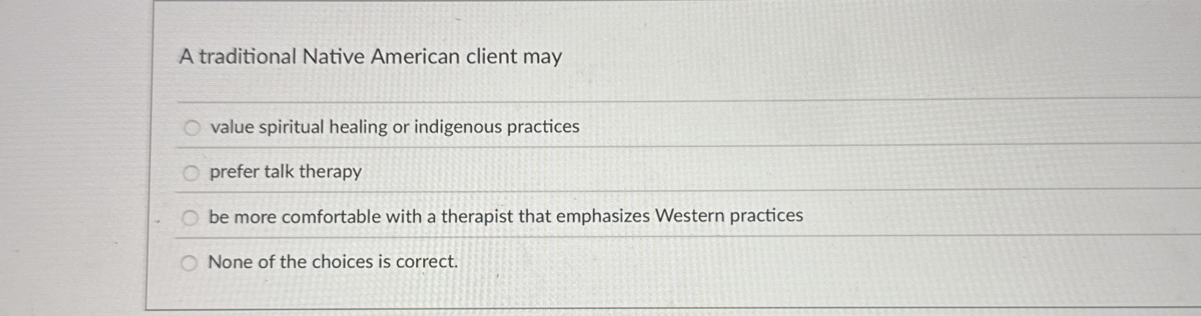 Solved A traditional Native American client may ﻿value | Chegg.com