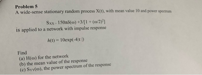Solved Problem 5 A wide-sense stationary random process | Chegg.com