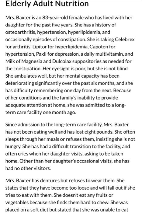 Solved Mrs. Baxter is an 83-year-old female who has lived | Chegg.com