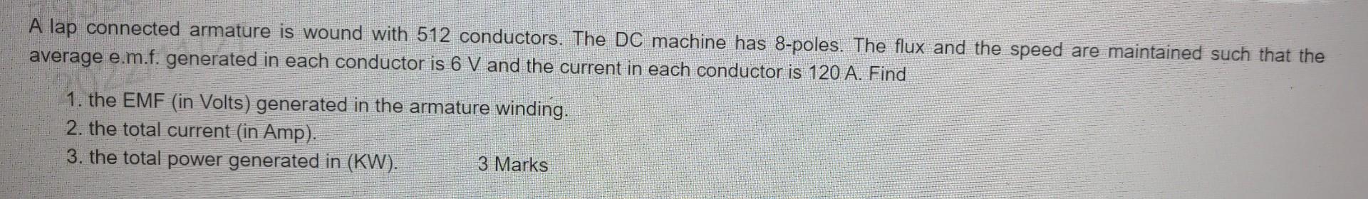 Solved A lap connected armature is wound with 512 | Chegg.com