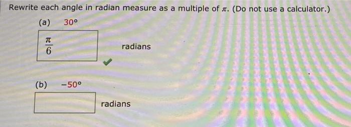 Solved Rewrite each angle in radian measure as a multiple of | Chegg.com