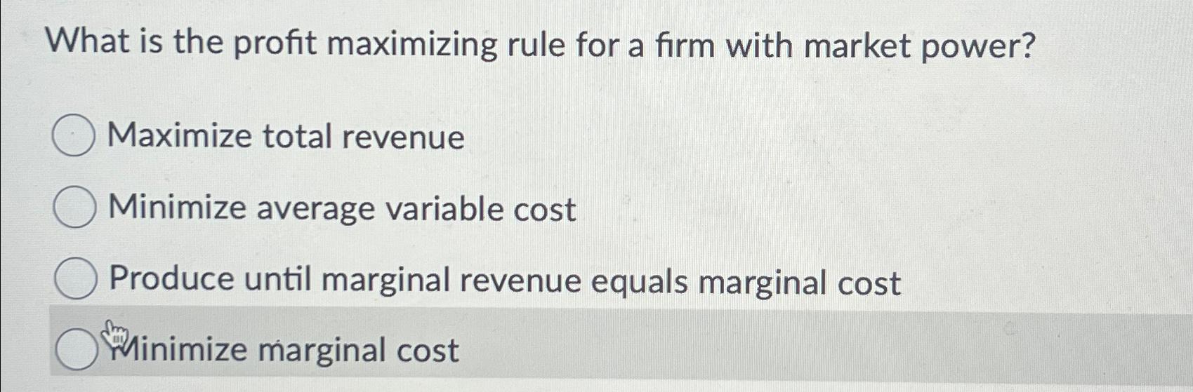 Solved What is the profit maximizing rule for a firm with | Chegg.com