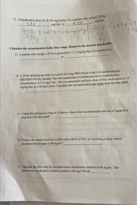 Solved 12. A medication dose of 10−20mg/kg/day for a patient | Chegg.com