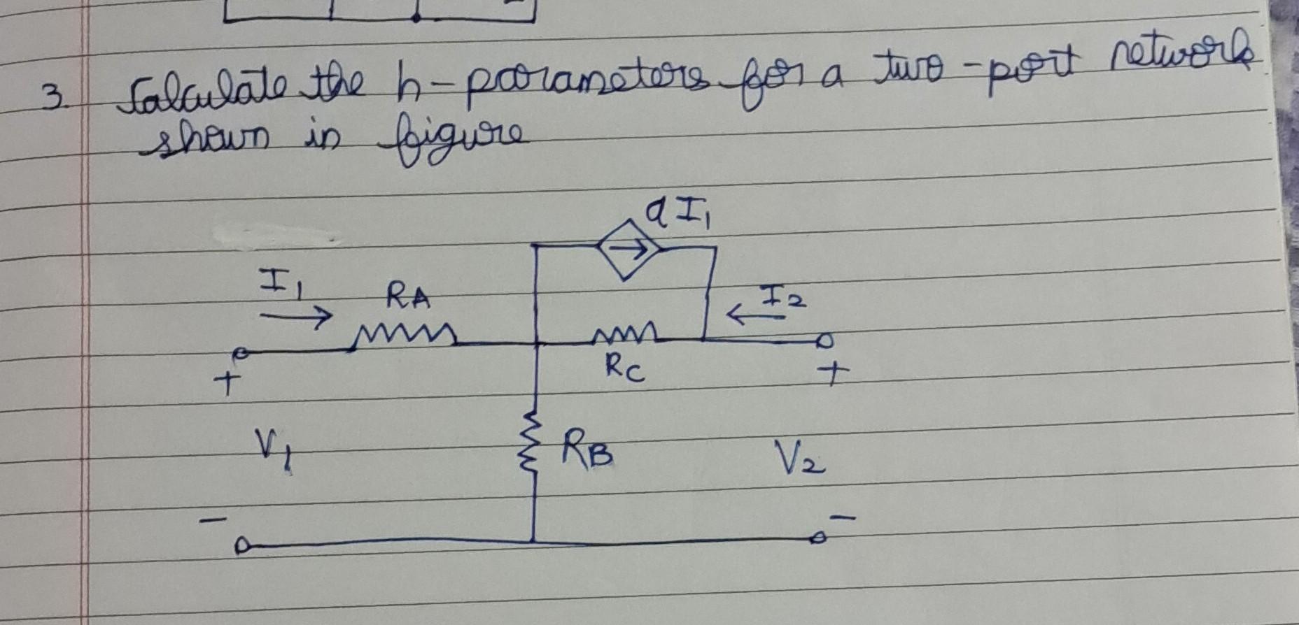 Solved calculate the h parameters for a two port network | Chegg.com