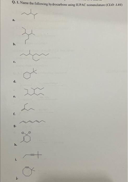 Solved Q. 1. Name the following hydrocarbons using IUPAC | Chegg.com