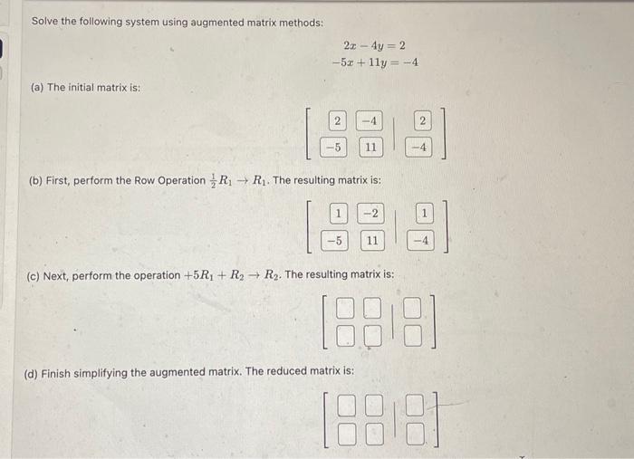 Solved Solve the following system using augmented matrix | Chegg.com