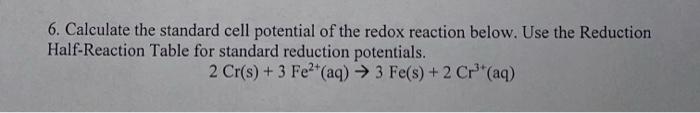 Solved 6. Calculate the standard cell potential of the redox | Chegg.com