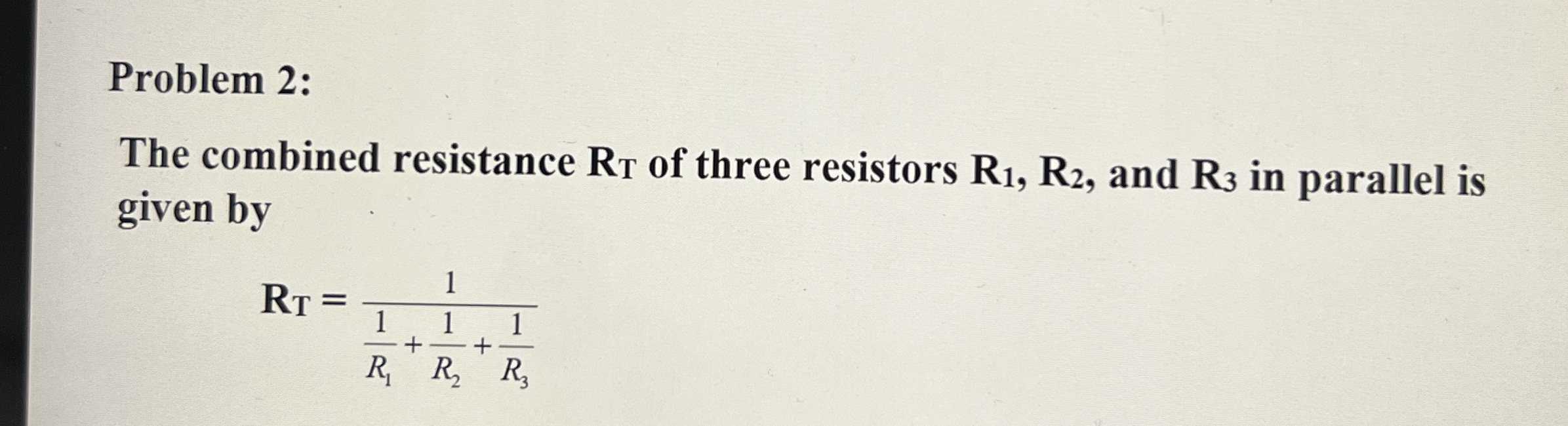 Solved Problem 2:The combined resistance RT ﻿of three | Chegg.com
