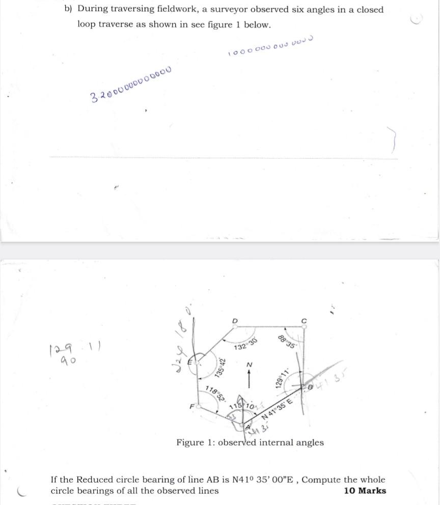 Solved b) During traversing fieldwork, a surveyor observed | Chegg.com