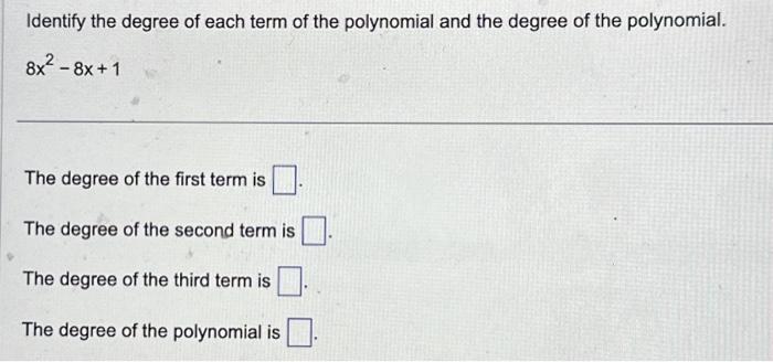 Solved Identify the degree of each term of the polynomial | Chegg.com
