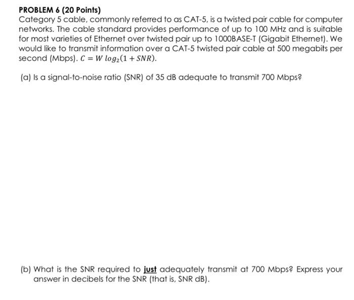 Solved PROBLEM 6 (20 Points) Category 5 cable, commonly | Chegg.com