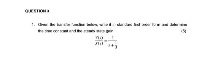 QUESTION 3Given the transfer function below, write it | Chegg.com