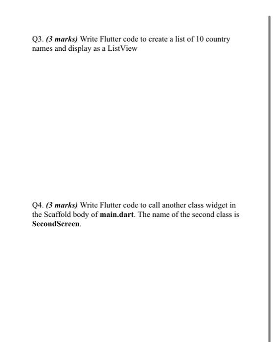 Solved Q3. (3 marks) Write Flutter code to create a list of | Chegg.com Solved Q3. (3 marks) Write Flutter code to create a list of | Chegg.com