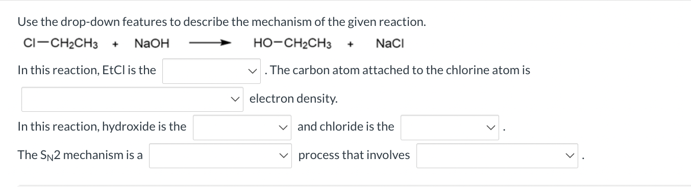 Solved Use the drop-down features to ﻿describe the mechanism | Chegg.com
