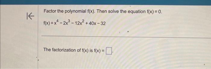 Solved Factor the polynomial f(x). Then solve the equation | Chegg.com