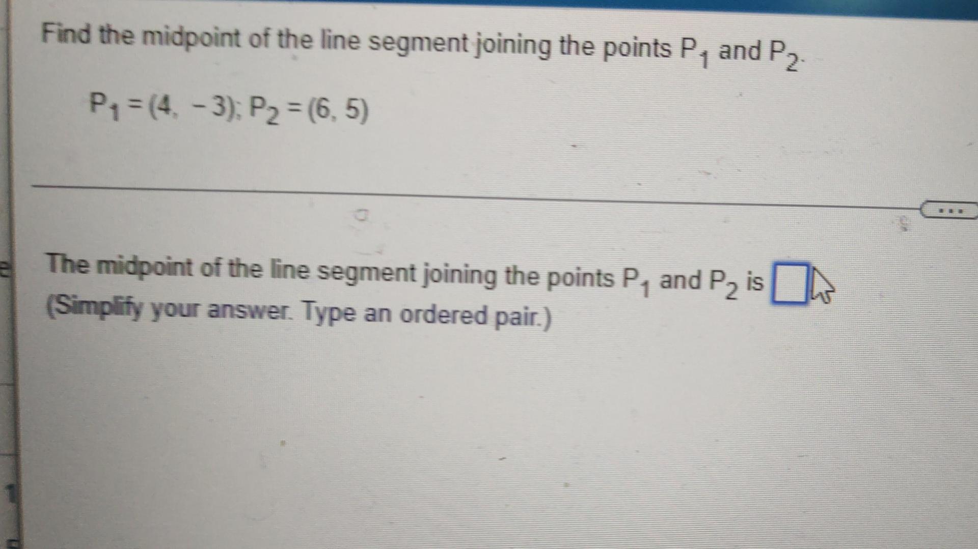 Solved and P2 Find the midpoint of the line segment joining | Chegg.com