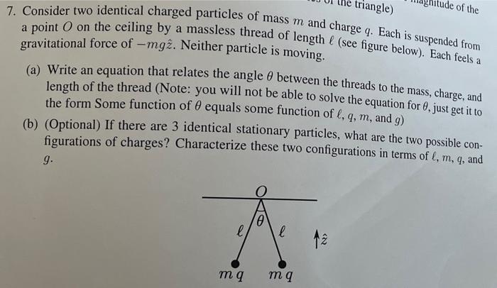 Solved 7. Consider two identical charged particles of mass m | Chegg.com