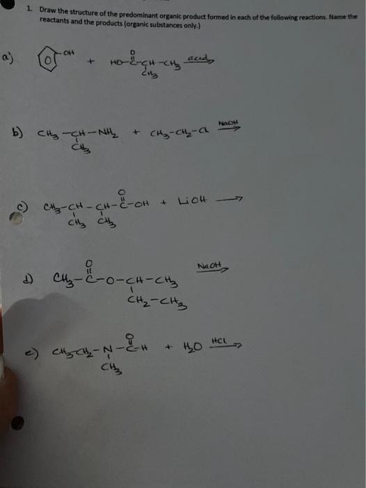 Solved 1 Draw the structure of the predominant organic | Chegg.com