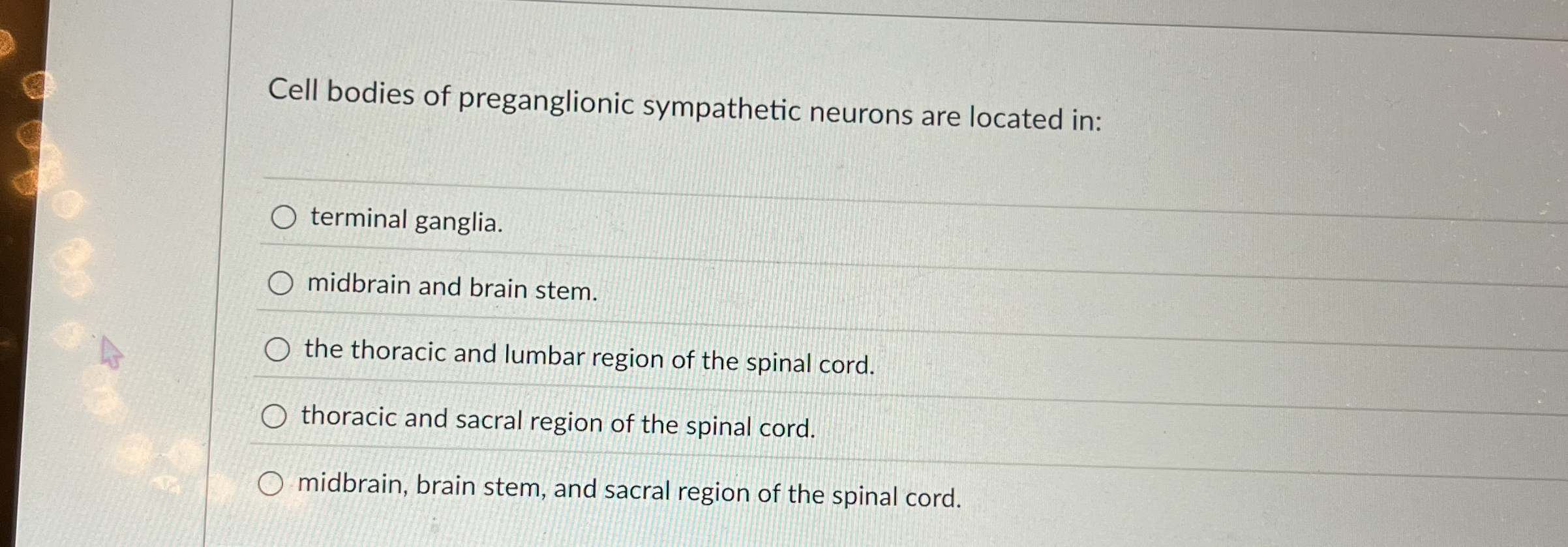 Solved Cell bodies of preganglionic sympathetic neurons are | Chegg.com