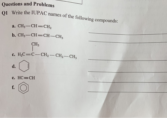 Solved Questions and Problems Q1 Write the IUPAC, Write the | Chegg.com