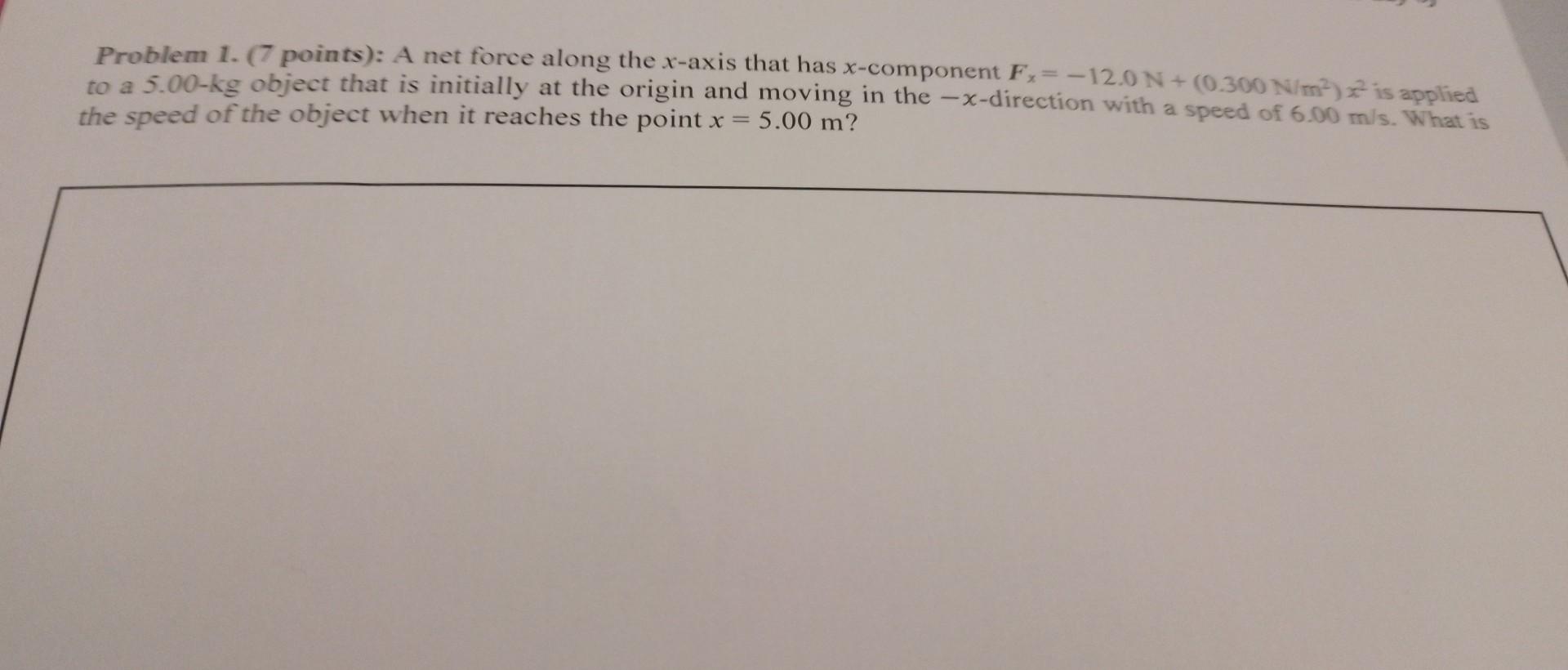 Solved Problem 1. (7 points): A net force along the x-axis | Chegg.com