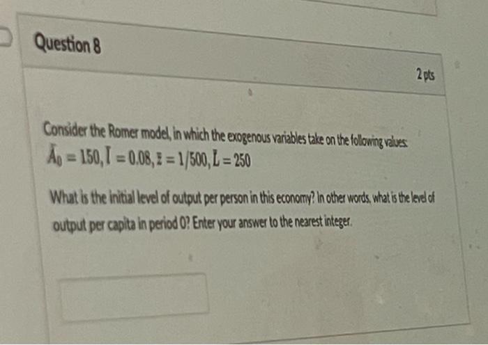 Solved Question 7 2 pts Consider the Romer model presented | Chegg.com