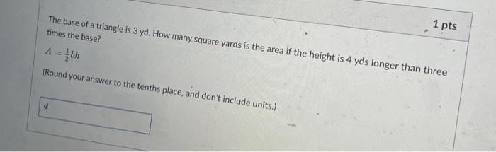 Solved The base of a triangle is 3yd. How many square yards | Chegg.com