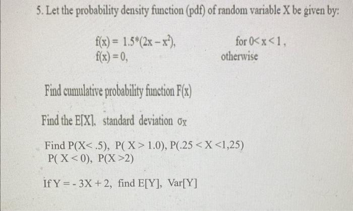 Solved 5. Let the probability density function ( pdf ) of | Chegg.com