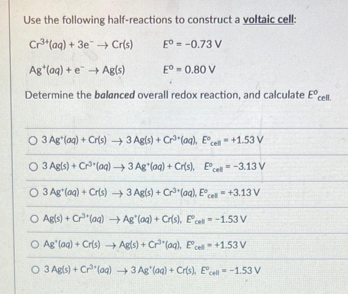Solved Use the following half-reactions to construct a | Chegg.com