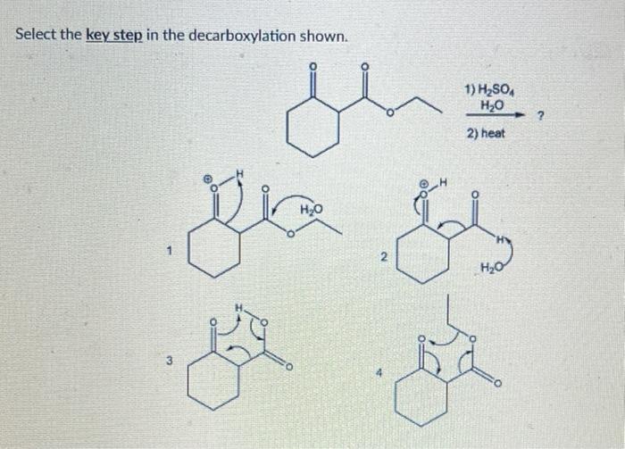 Solved Select the key step in the decarboxylation shown. 2) | Chegg.com