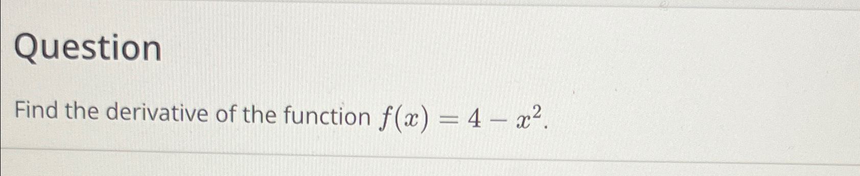 Solved QuestionFind the derivative of the function | Chegg.com