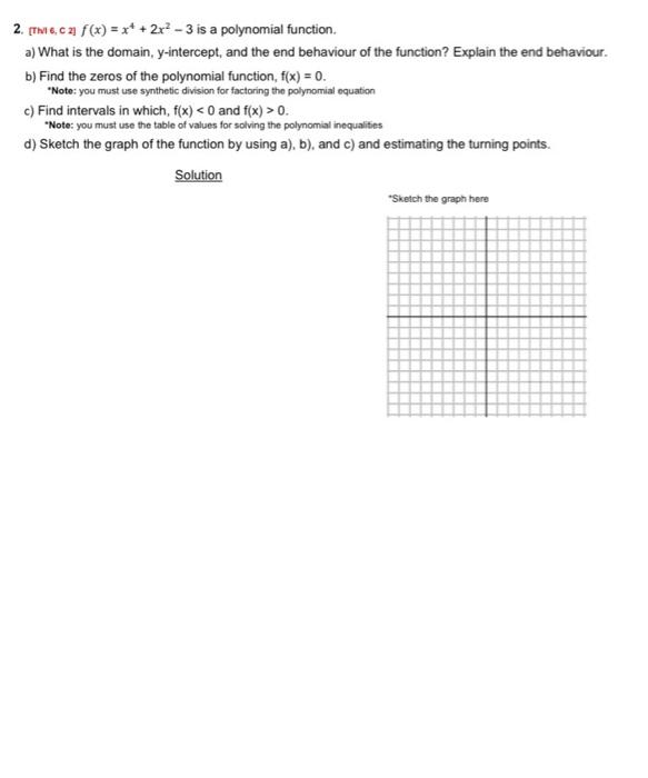 Solved 2. [Thle, 62]f(x)=x4+2x2−3 is a polynomial function. | Chegg.com