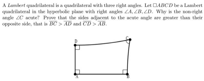 Solved A Lambert quadrilateral is a quadrilateral with three | Chegg.com