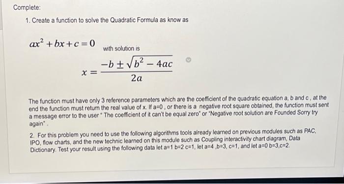 Solved 1. Create a function to solve the Quadratic Formula | Chegg.com