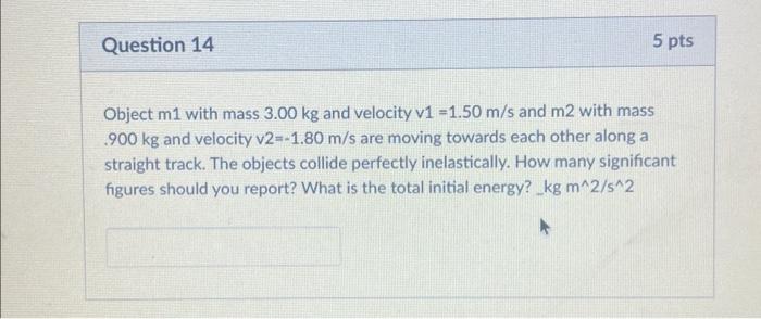 Solved Object m1 with mass 3.00 kg and velocity v1=1.50 m/s | Chegg.com