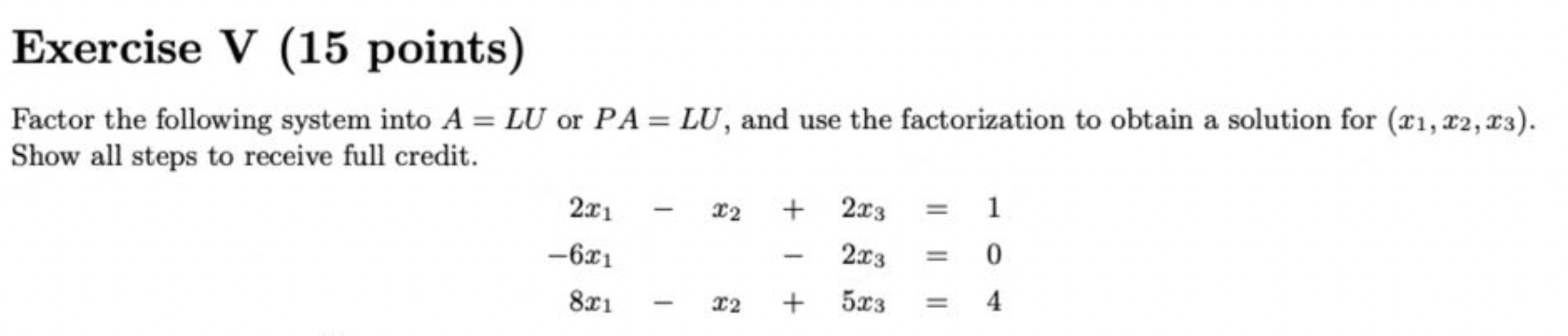 Solved Exercise V (15 ﻿points)Factor the following system | Chegg.com