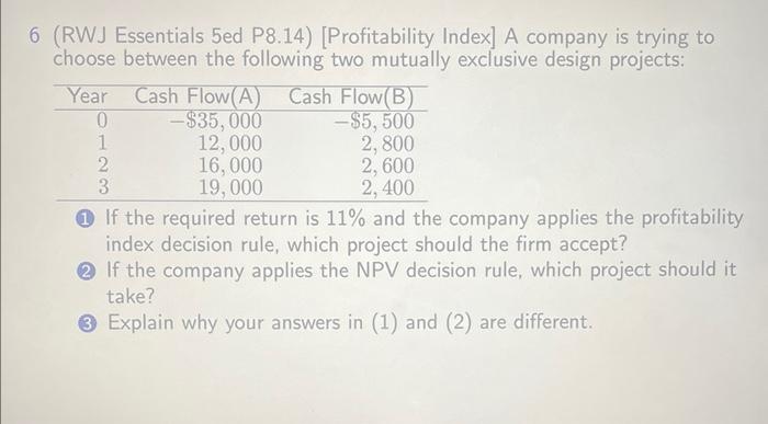 Solved (RWJ Essentials 5ed P8.14) [Profitability Index] A | Chegg.com