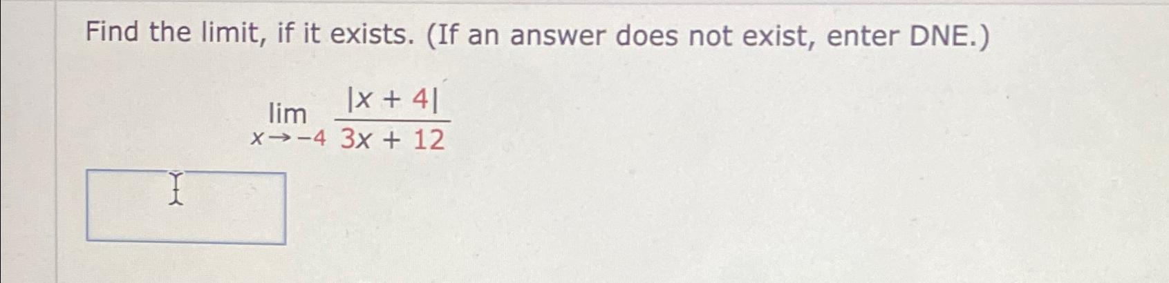 Solved Find the limit, ﻿if it exists. (If an answer does not | Chegg.com