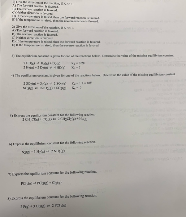 Solved 1) Give the direction of the reaction, if K>> 1. A) | Chegg.com