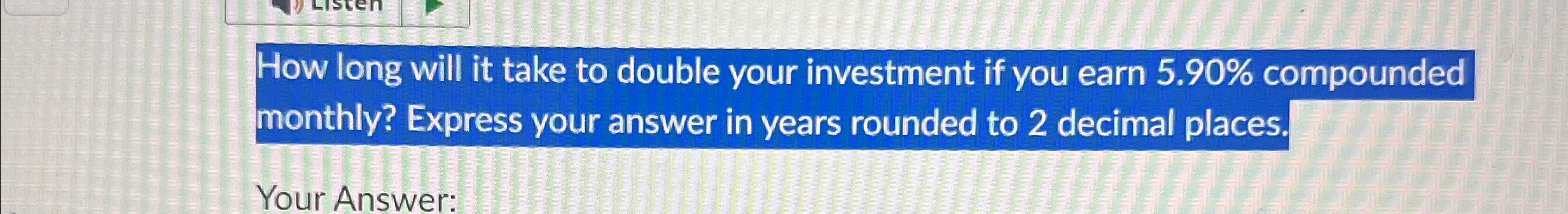 Solved How long will it take to double your investment if | Chegg.com