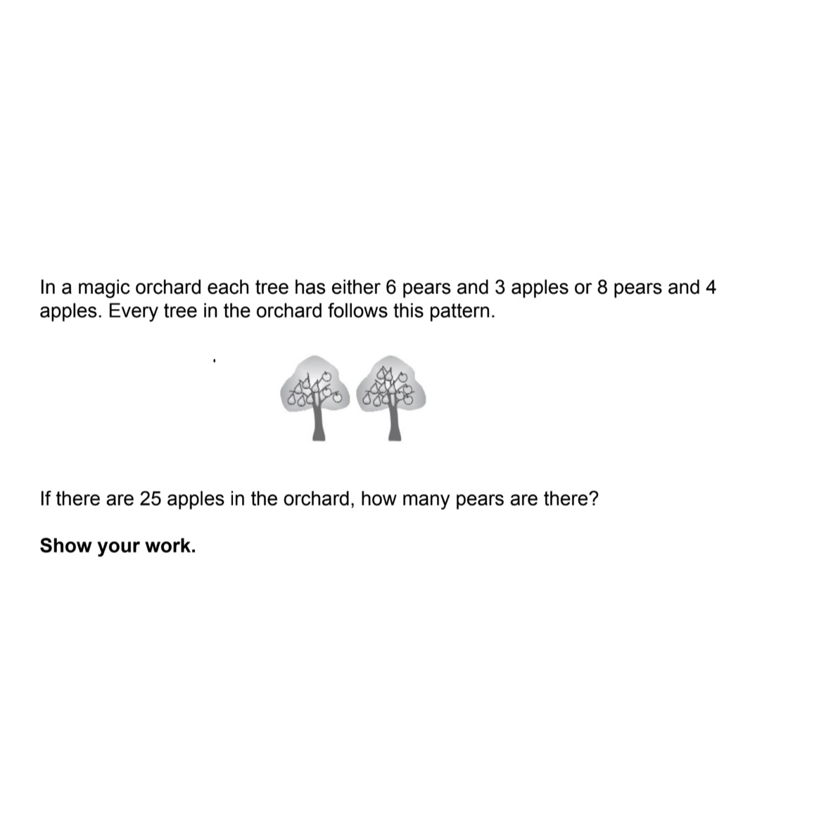 Solved In a magic orchard each tree has either 6 ﻿pears and | Chegg.com