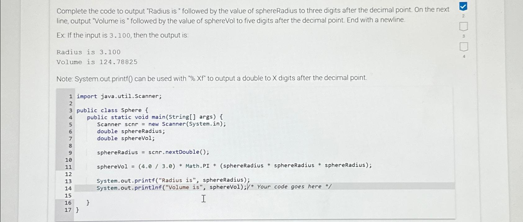 Solved Complete the code to output "Radius is " ﻿followed by | Chegg.com