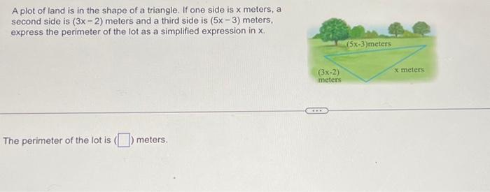 Solved A plot of land is in the shape of a triangle. If one | Chegg.com