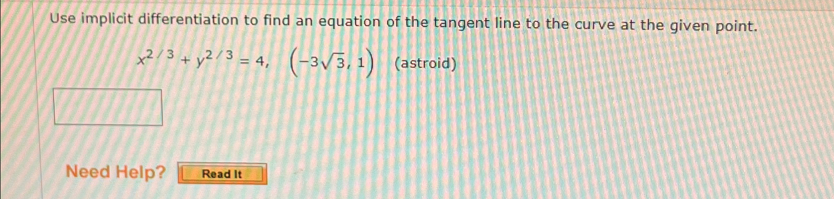 Solved Use implicit differentiation to find an equation of | Chegg.com