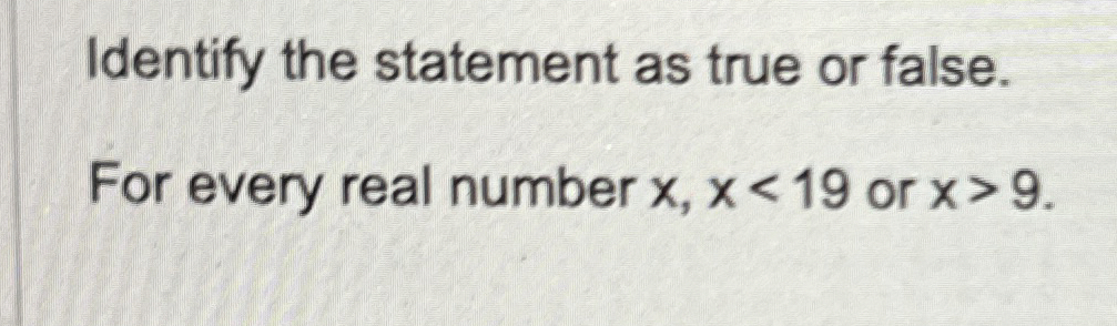 Solved Identify the statement as true or false.For every | Chegg.com