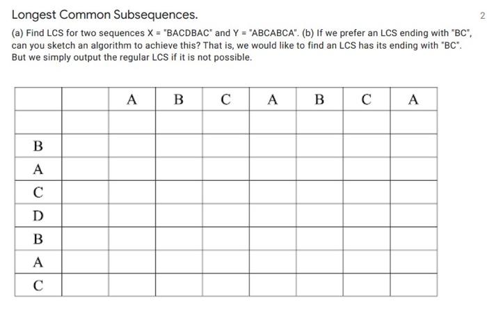 Solved Longest Common Subsequences. (a) Find LCS for two | Chegg.com