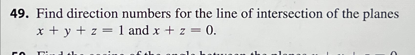 Solved Find direction numbers for the line of intersection | Chegg.com