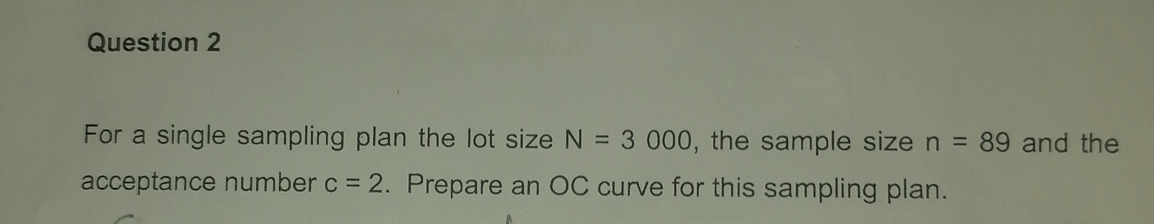 Question 2For a single sampling plan the lot size | Chegg.com