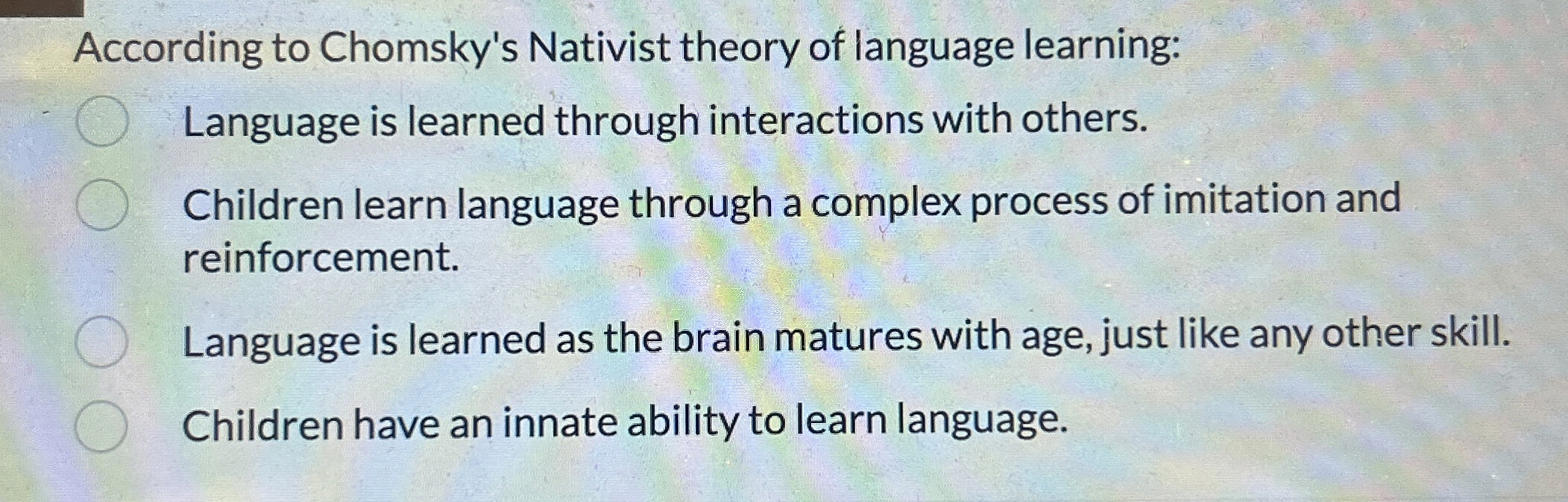 Solved According to Chomsky's Nativist theory of language | Chegg.com